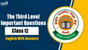 The Third Level Important Questions Class 12 English CBSE