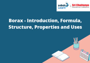 Borax - Introduction, Formula, Structure, Properties and Uses