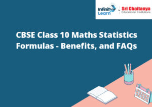 CBSE Class 10 Maths Statistics Formulas - Benefits, and FAQs