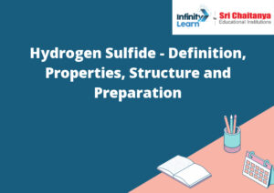 Hydrogen Sulfide - Definition, Properties, Structure and Preparation ...