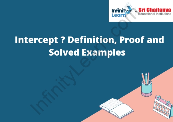 Intercept Definition Proof And Solved Examples Infinity Learn