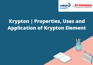 Krypton: Properties, Common Uses & Real-Life Applications