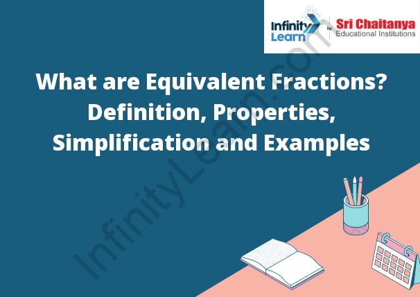 What Are Equivalent Fractions Definition Properties Simplification 