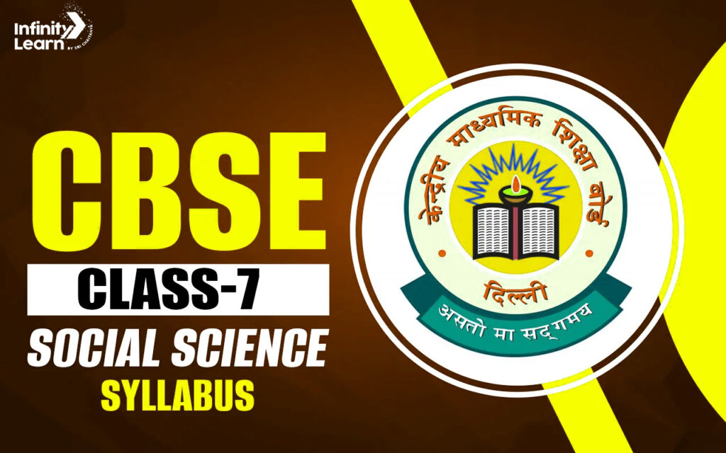 CBSE Class 7 Social Science Syllabus 2023-24 - Free PDF Download