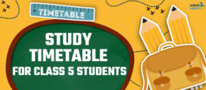 Study Timetable for Class 5 Students for Effective Study Routine