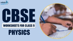 CBSE Worksheets For Class 9 Science Physics | Download PDF