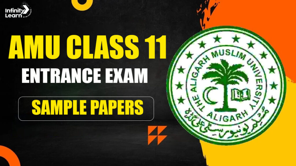 AMU Class 11 Entrance Exam Sample Papers- Download PDF