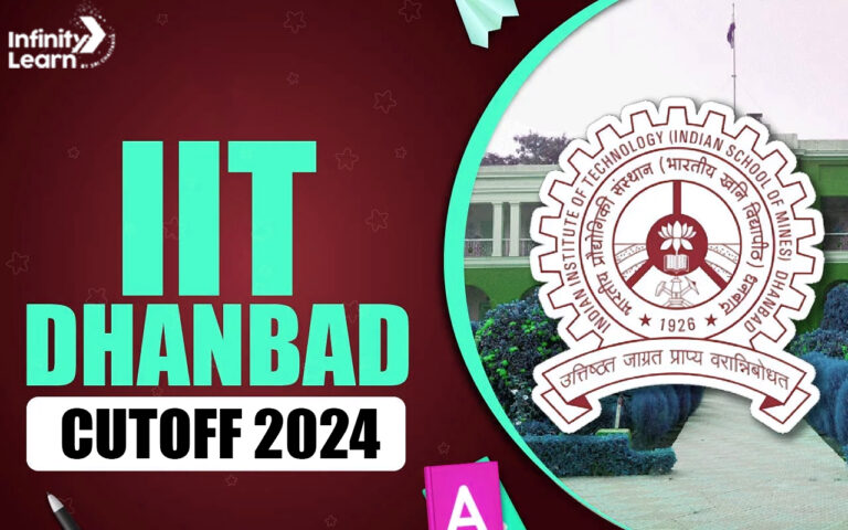 IIT Dhanbad JEE Advanced Cutoff 2024 - Check Previous Year Cut off