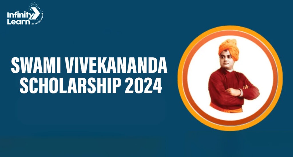 Swami Vivekananda Scholarship 2024-25: Apply Now | Infinity Learn