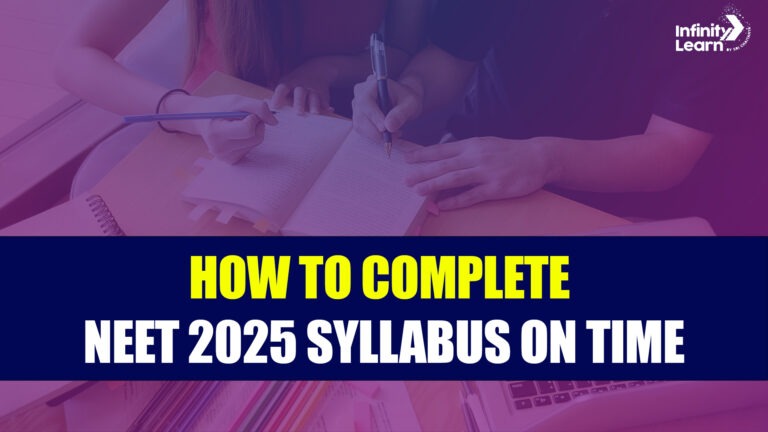 How to Complete NEET 2025 Syllabus on Time