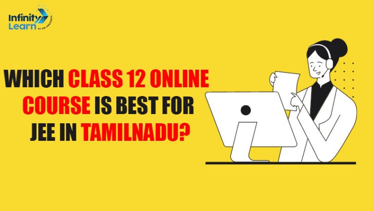 Which Class 12 Online Course is Best for IIT JEE in Tamil Nadu?
