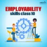 Employability Skills for Class 10 Students | Complete Guide 2025