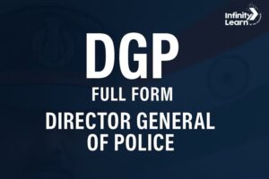 DGP Full Form - Director General of Police, Responsibility, Facilities ...