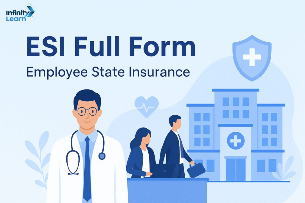 ESI Full Form: Employee State Insurance , Benefits, Features ...