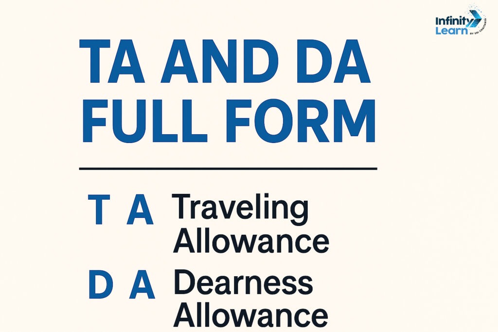 TA and DA Full Form - Traveling & Dearness Allowance | Infinity Learn